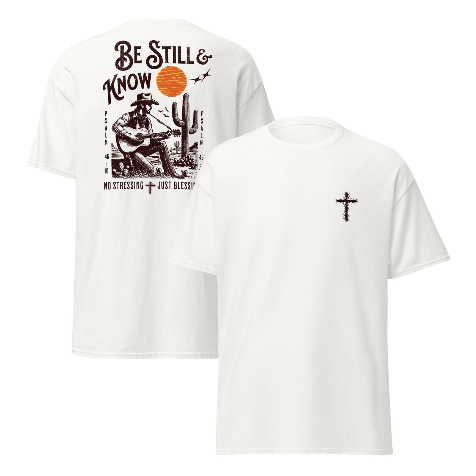 Be Still Know Psalm 46 10 Christian Cowboy Western Faith Cross T-Shirt ...