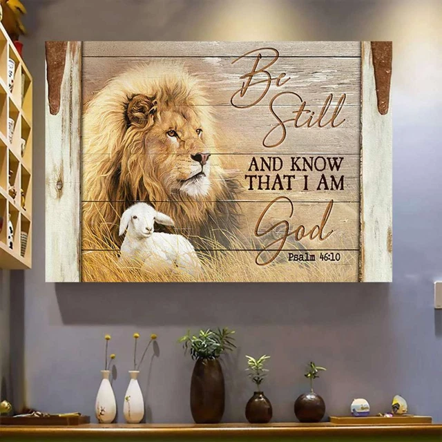 Be Still Know That I Am God Psalm Baby Lamb Lion Of Judah Home Decor ...