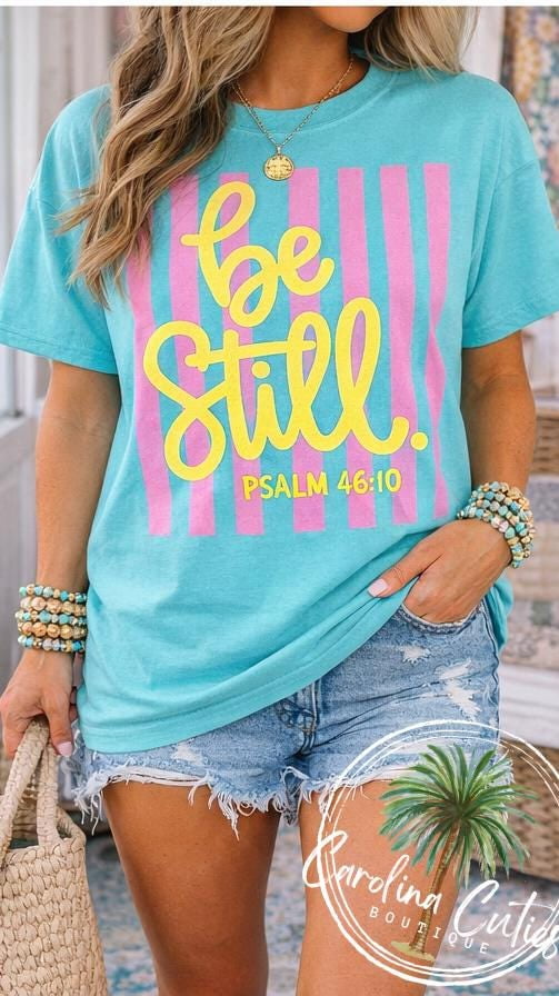 Be Still Psalm 46:10 Tee, Faith Based Southern Boutique Apparel ...