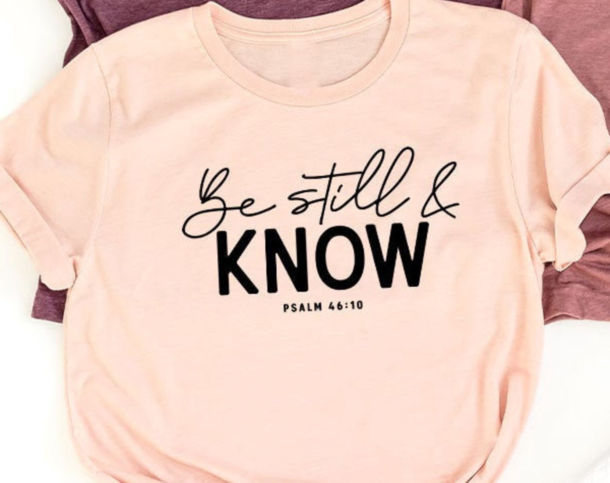 Be Still and Know Shirt Christian Shirt Religious Shirt Blessed Shirt ...