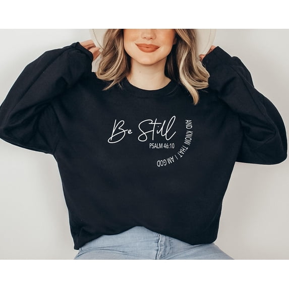Be Still and Know TShirt Christian Hoodie Religious TShirt Be Still and ...