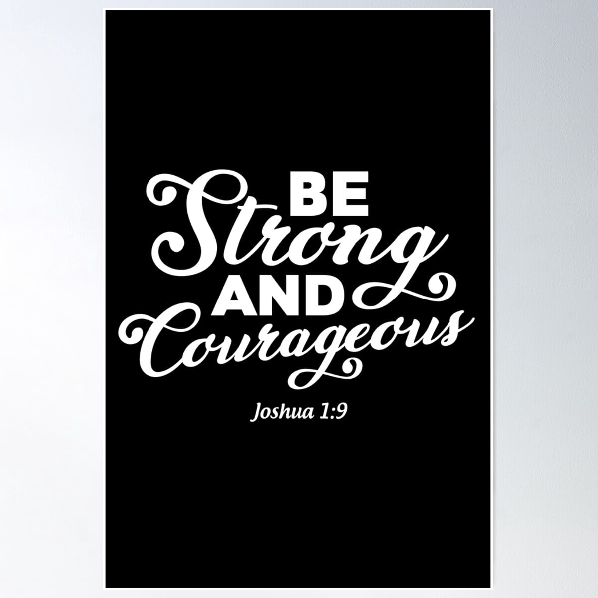 Be Strong And Corageous Poster Wall Art, Modern Wall Decor For Living ...