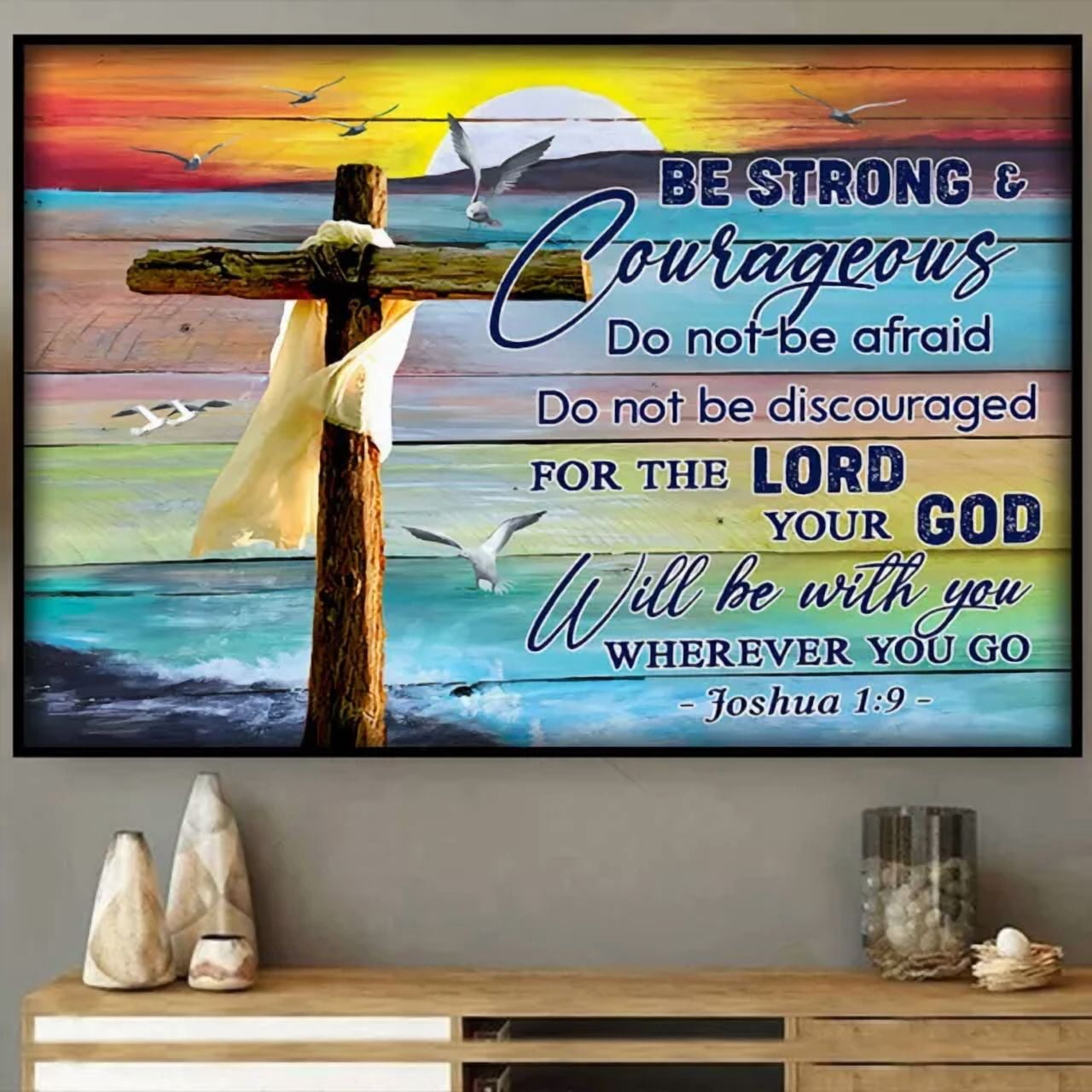Be Strong And Courageous Do Not Be Afraid Jesus Christian Bible Poster ...