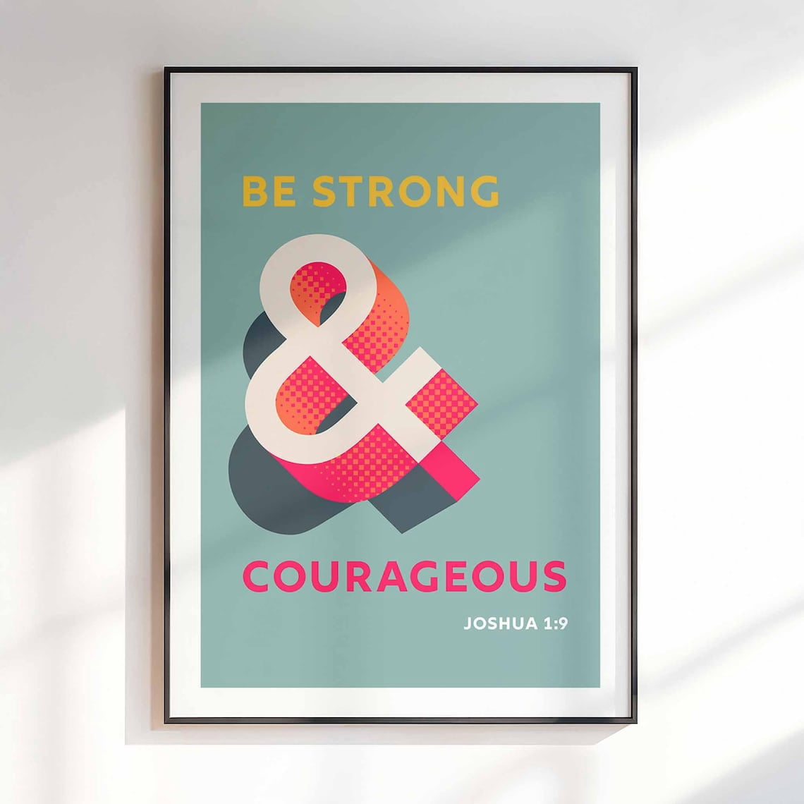 Be Strong And Courageous, Joshua Verse Poster, Christian Wall Art ...