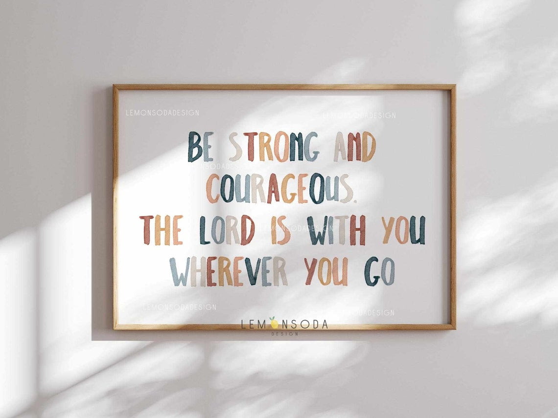 Be Strong And Courageous Print, Joshua 1 9 Bible Verse, Unframed Paper ...