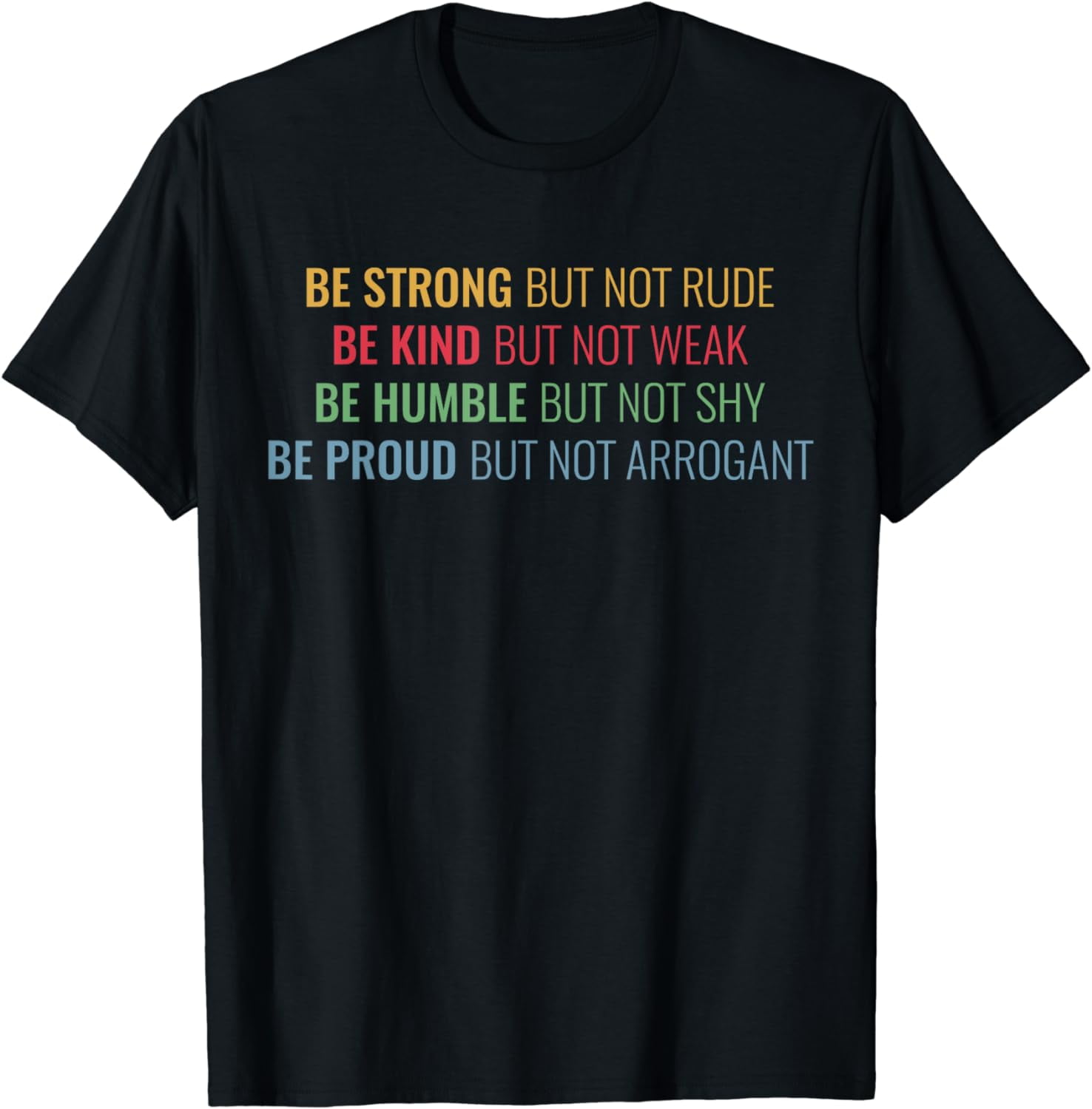 Be Strong But Not Rude Be Kind But Not Weak T-Shirt - Walmart.com