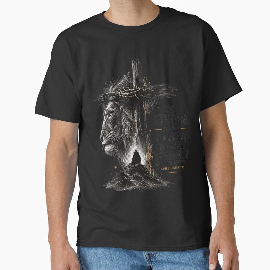 Be Strong In The Lord Lion Cross Scripture Ephesians Faith Shirt ...