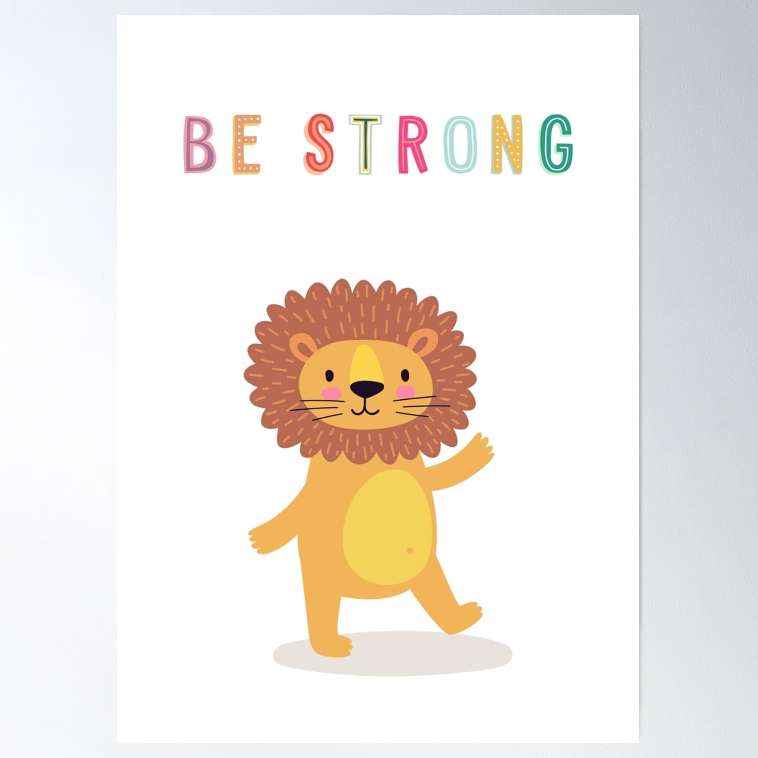 Be Strong. Lion. For Kids Poster Wall Art, Modern Wall Decor, 24x36 ...