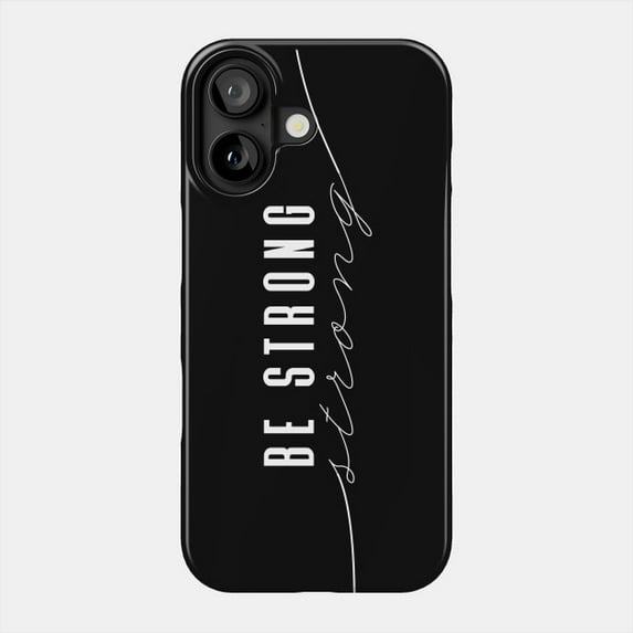 Be Strong Minimal Elegant Design Motivational Case for iPhone 11,12,13 ...