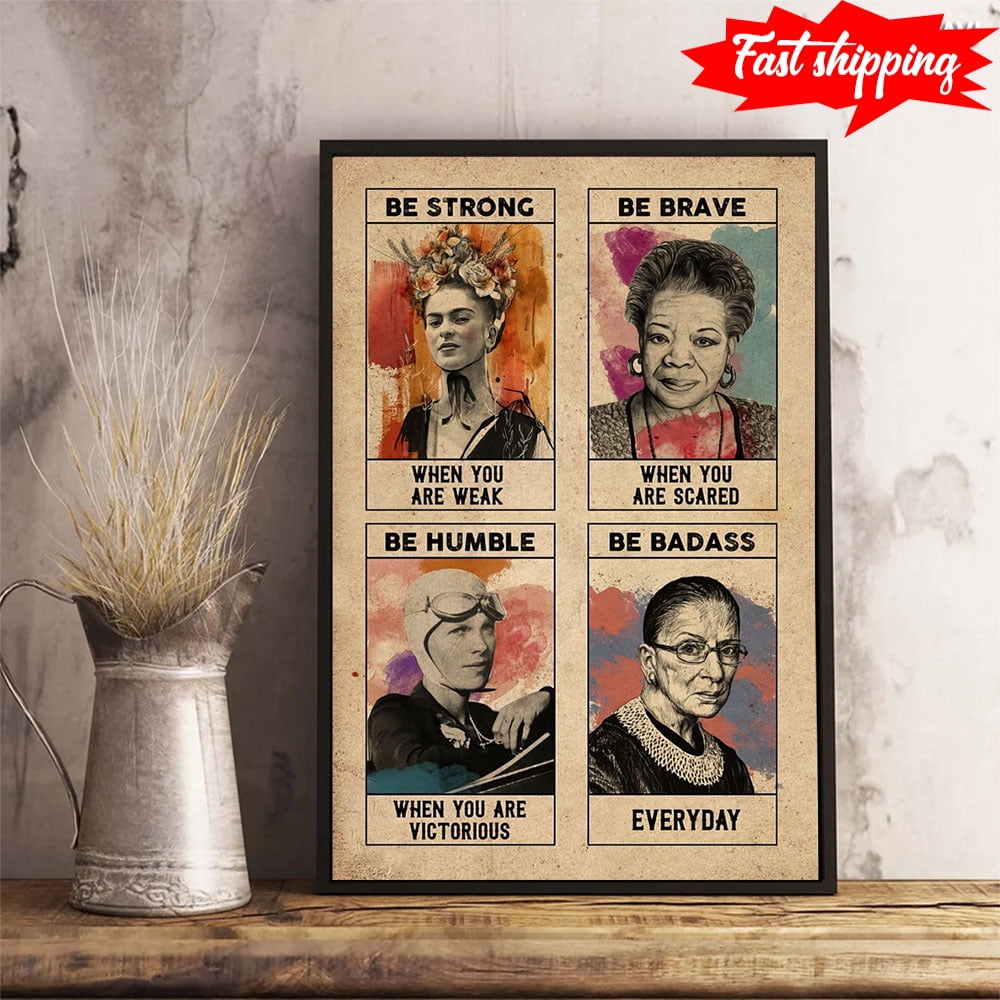 Be Strong When You Are Weak Frida Kahlo, Amelia Earhart, Ruth Bader ...