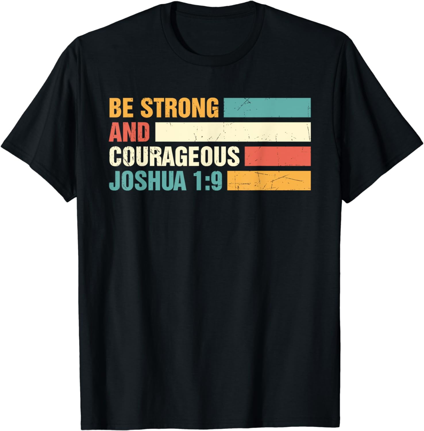 Be Strong and Courageous Joshua 1: 9 Jesus King Christian Cotton T-Shirt - Walmart.com