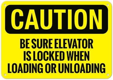 Be Sure Elevator Is Locked When Loading Or Unloading Signs,Facility ...