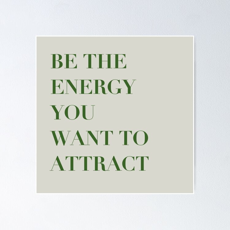 Be The Energy You Want To Attract' Inspirational Quote Poster- Unframed ...