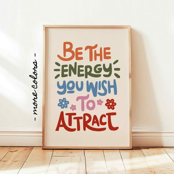 Be The Energy You Wish To Attract Poster Colorful Law Of Attraction ...