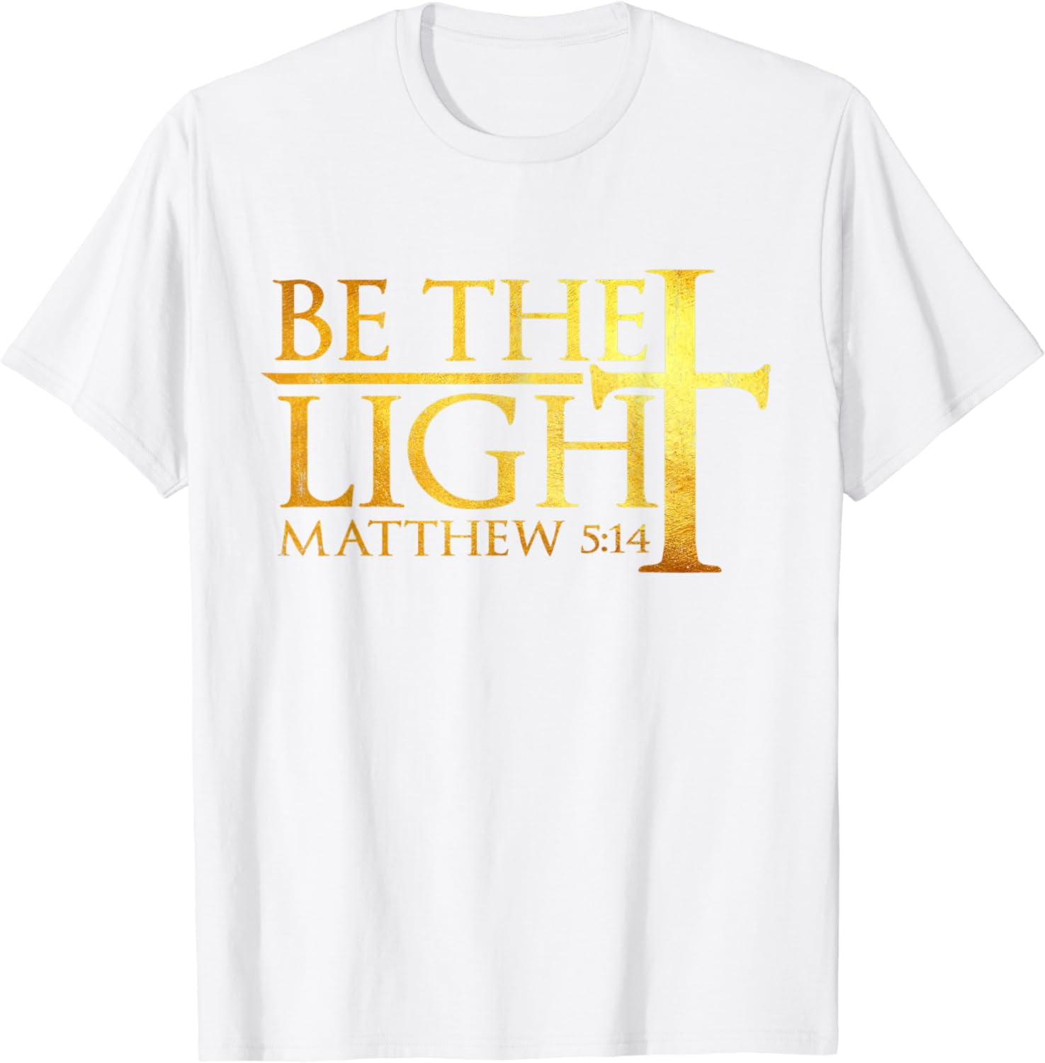 Be The Light Bible Scripture Jesus Christian Matthew 5:14 T-Shirt ...
