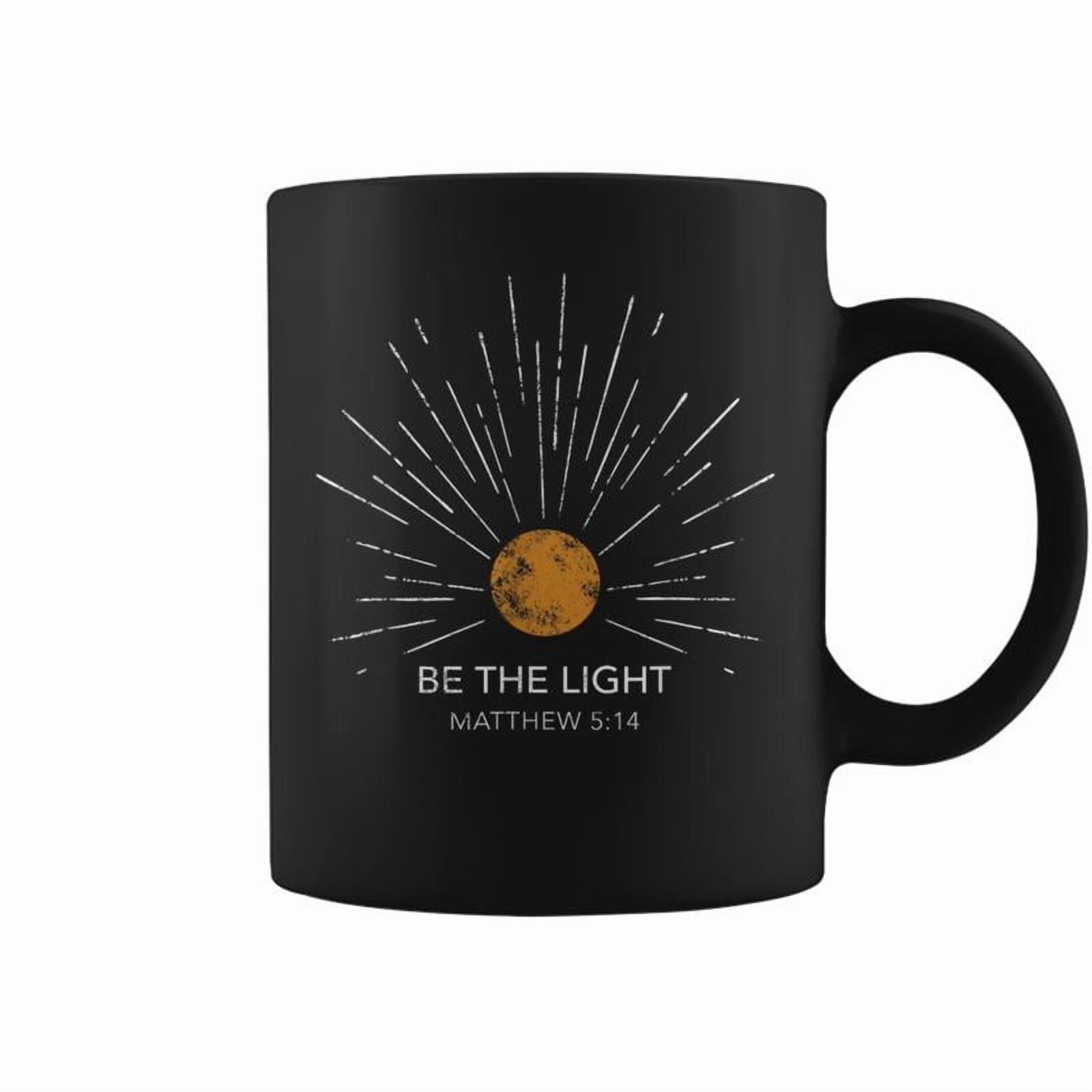 Be The Light Bible Verse Christian Jesus Faith Coffee Mugs - Walmart.com
