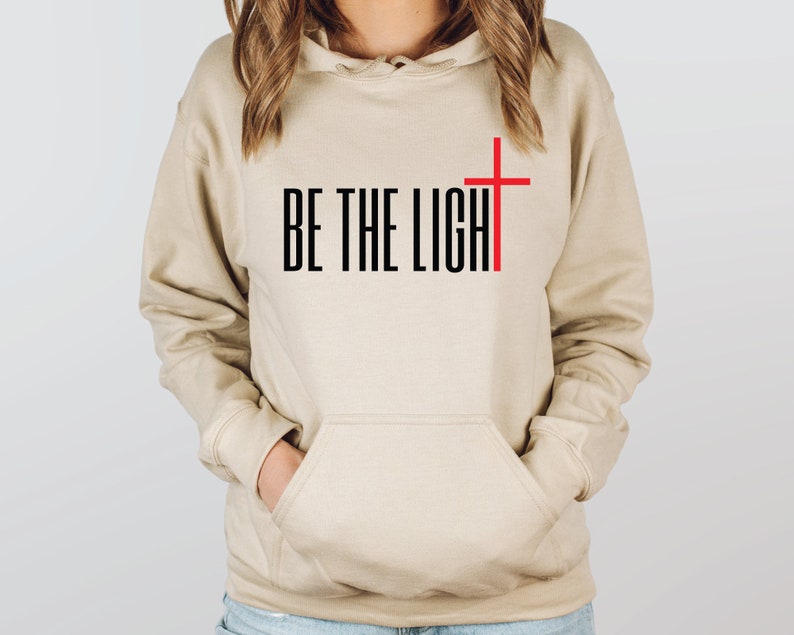 Be The Light , Bible Verse Hoodie, Christian Hoodie, Religious , Faith ...