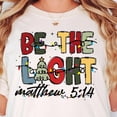 Be The Light Christmas Tshirt Christian Bible Verse Tshirt Christian ...