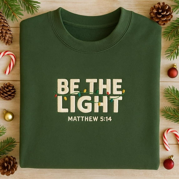 Be The Light Embroidered Sweatshirt | Matthew 5:14 Bible Verse ...