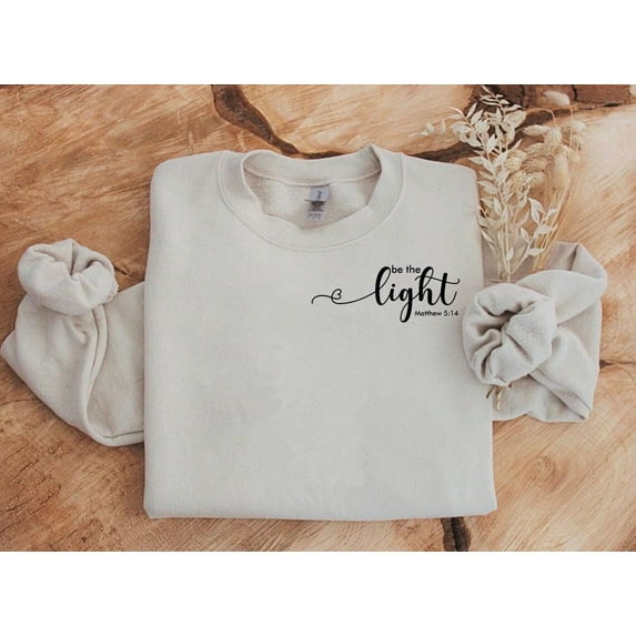 Be The Light Mathew 5:14 Sweatshirt, Religious Sweatshirt, Pray Sweater ...
