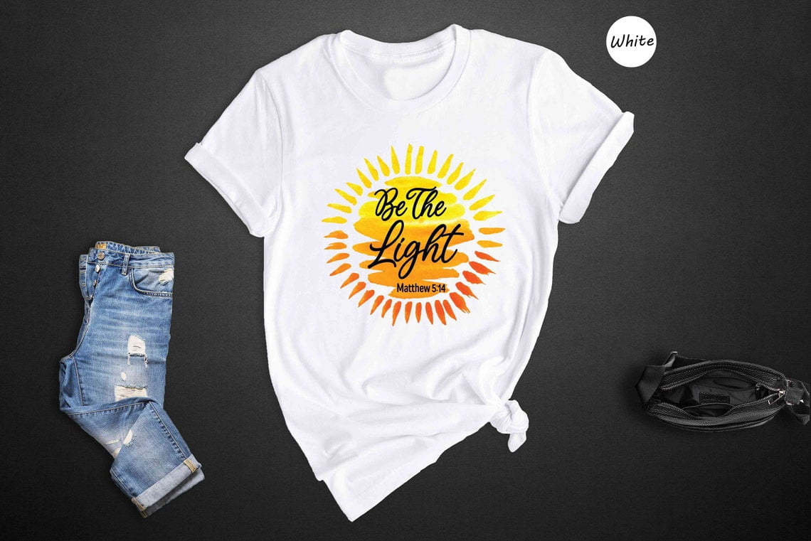 Be The Light Matthew 5:14 Shirt, For Christians, Bible Verse Shirt ...