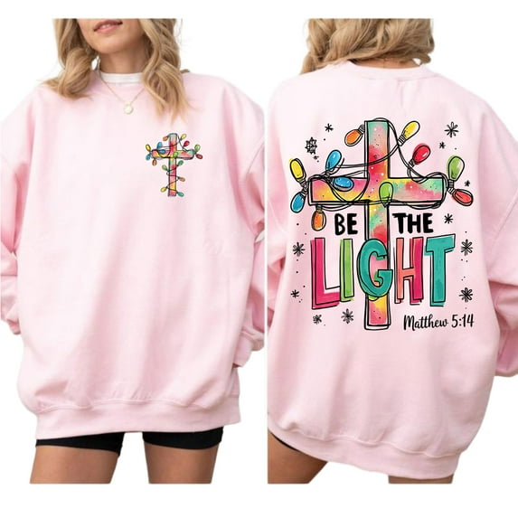 Be The Light Matthew Christmas Double Sided Sweatshirt, Christian ...