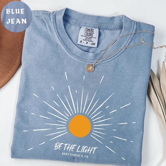 Be The Light Shirt, Bible Verse Shirt, Religious Shirt, Faith Shirt ...