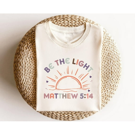 Be The Light Shirt, Christian Shirt, Bible Verse Shirt, Religious Shirt ...