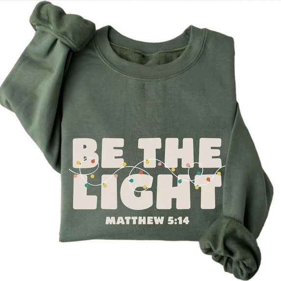 Be The Light Sweatshirt – Christian Christmas Sweater, Religious Bible ...