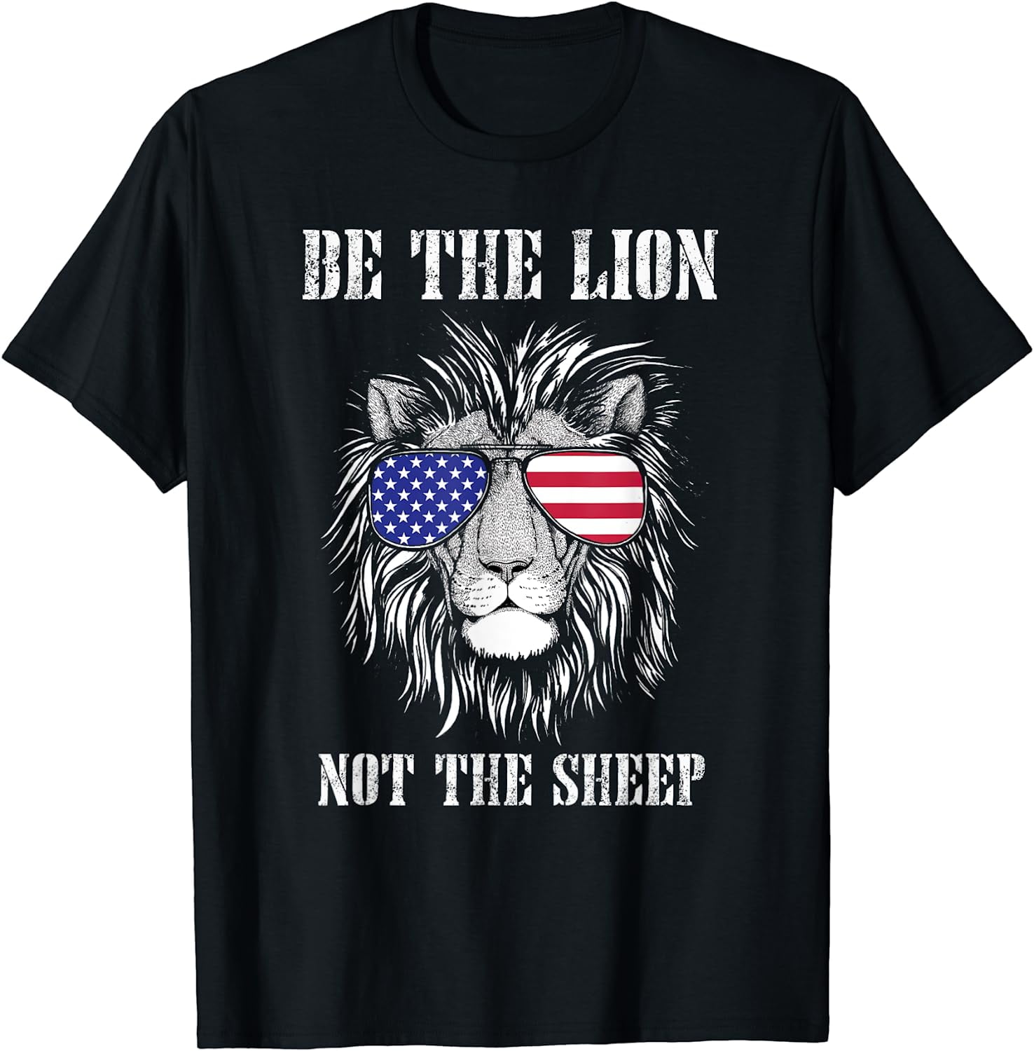 Be The Lion Not The Sheep Patriotic Lion American Patriot T-Shirt ...