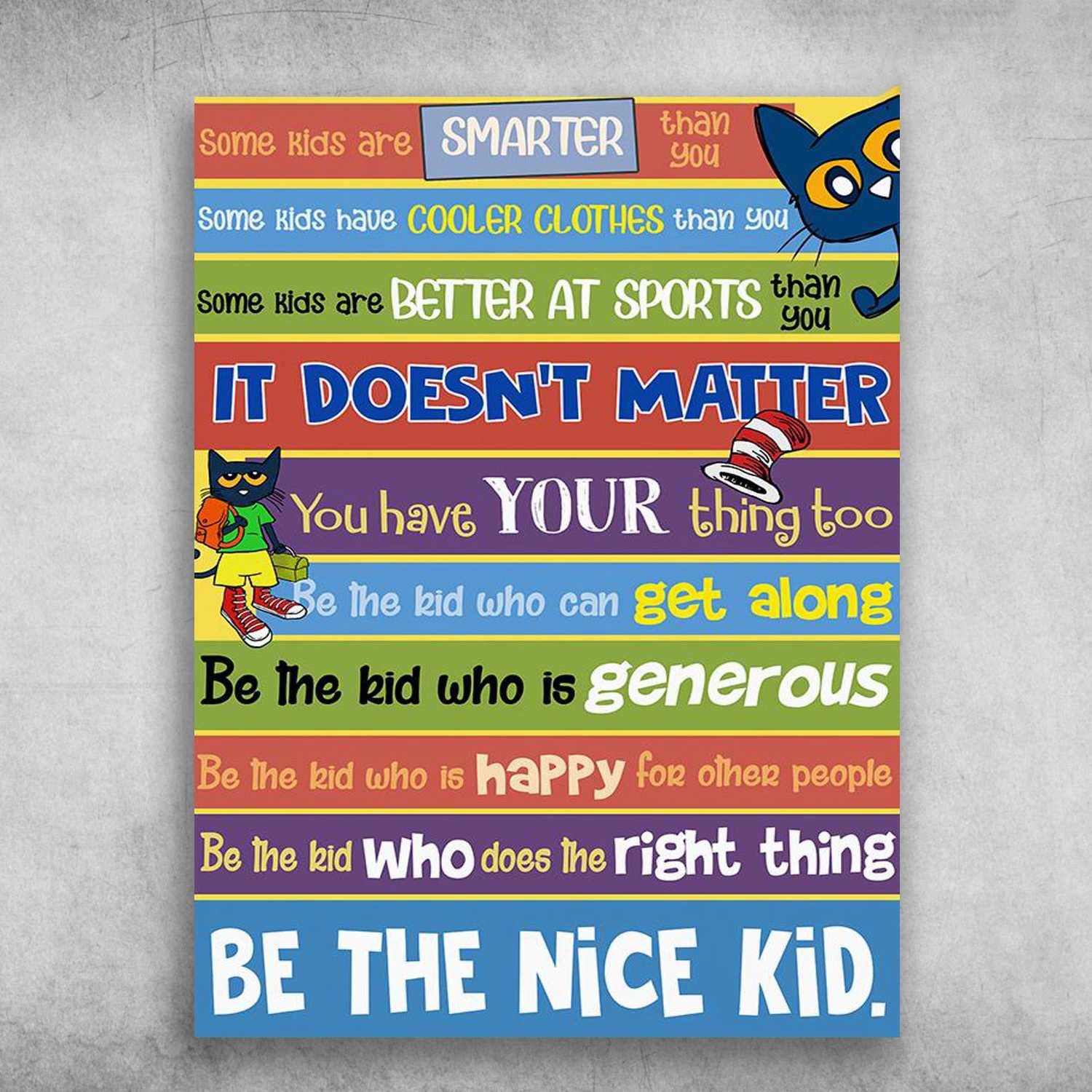 Be The Nice Kid, Children Poster, Some Kids Are Smarter Than You, Some ...