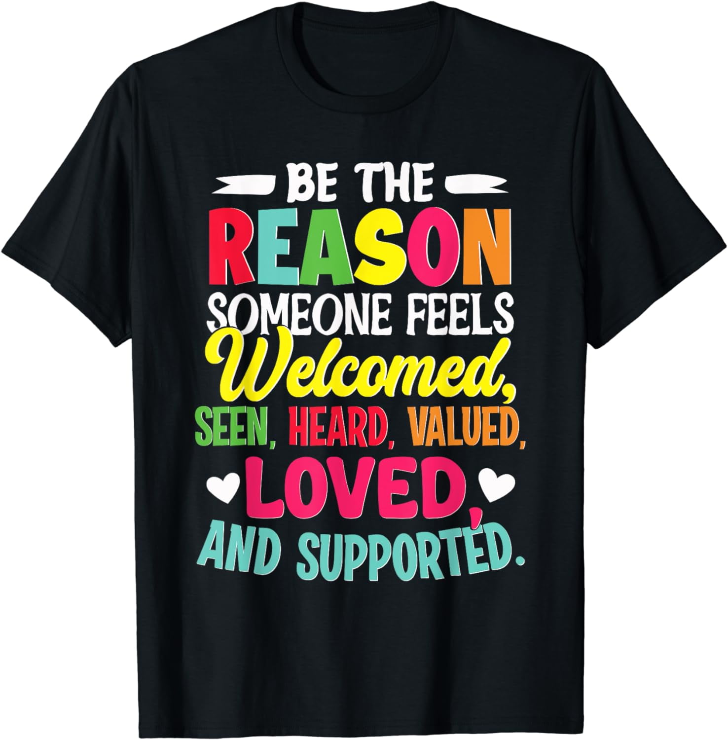 Be The Reason Someone Feels Loved - Social Workers T-Shirt - Walmart.com