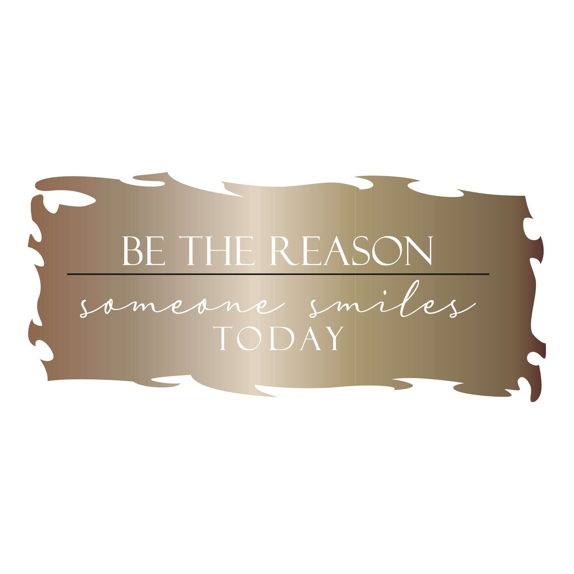Be The Reason Someone Smiles Motivational Inspiring Quote Vinyl Wall ...
