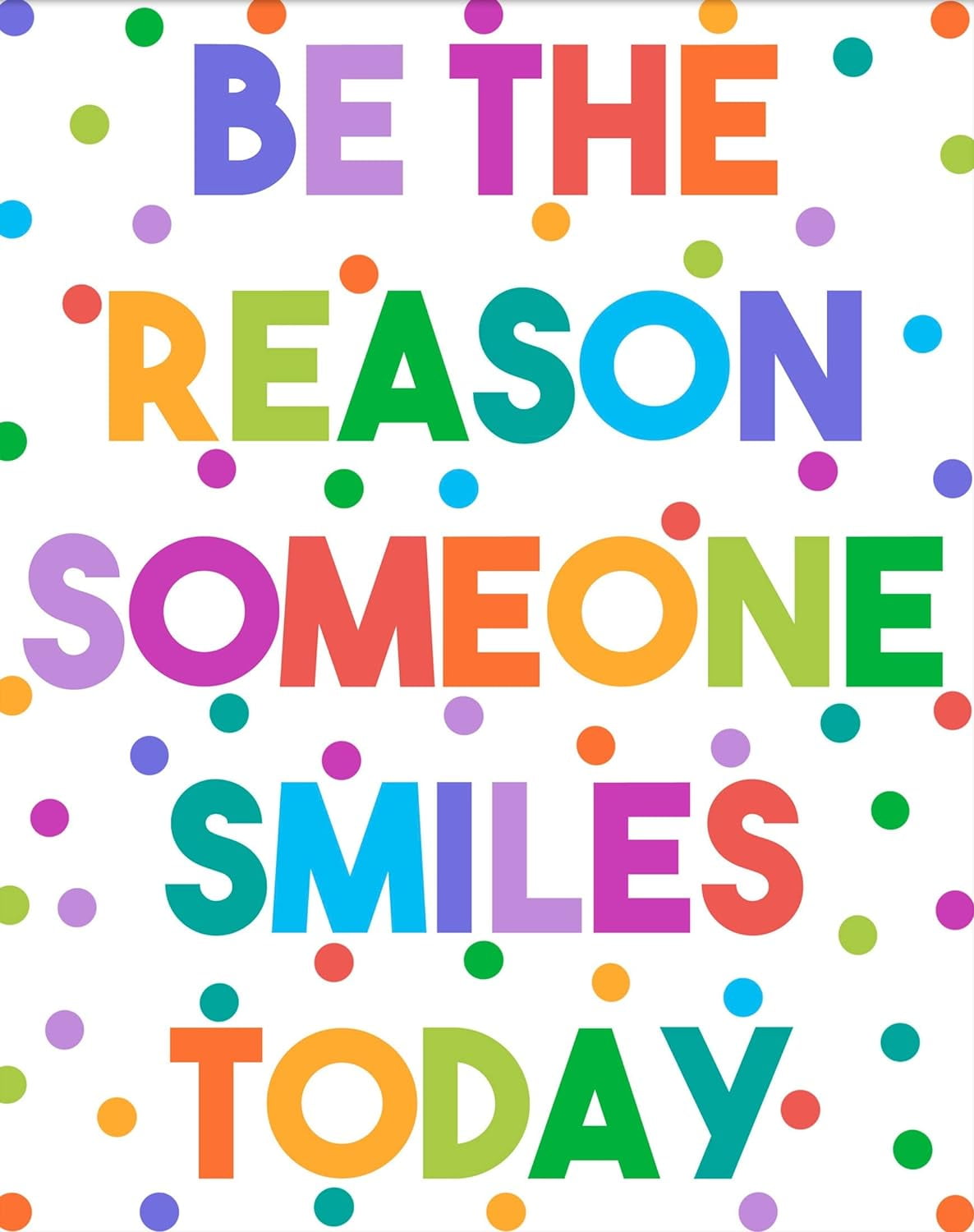 Be The Reason Someone Smiles Today, Classroom Art, Motivational Poster ...