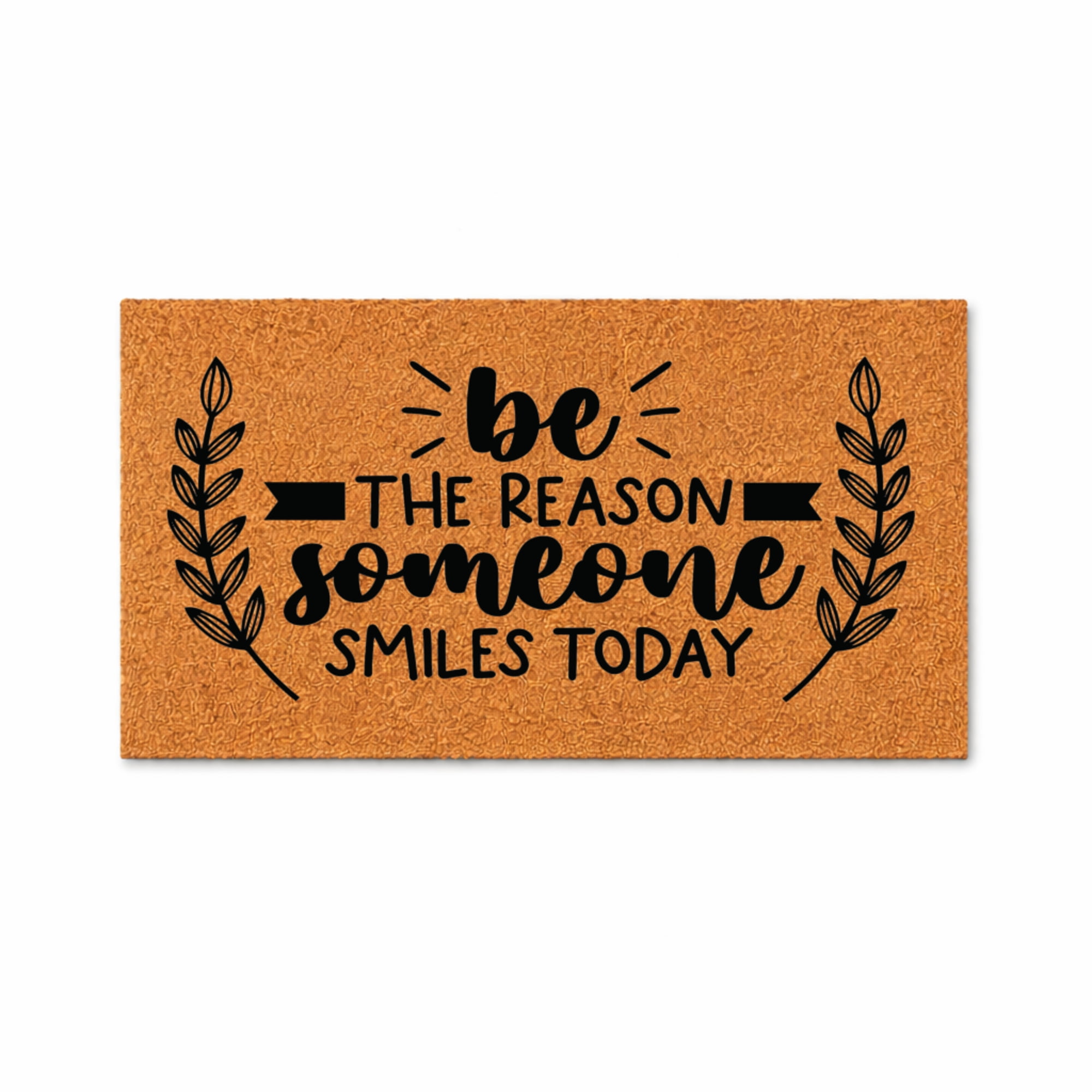 Be The Reason Someone Smiles Today - Brown Coir PVC Outdoor Doormat ...