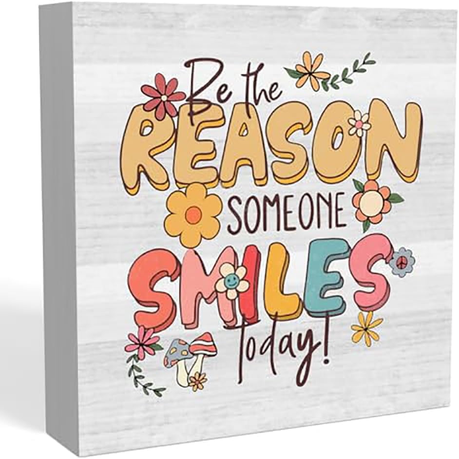 Be The Reason Someone Smiles Today Wooden Block Signs Positive Flower ...