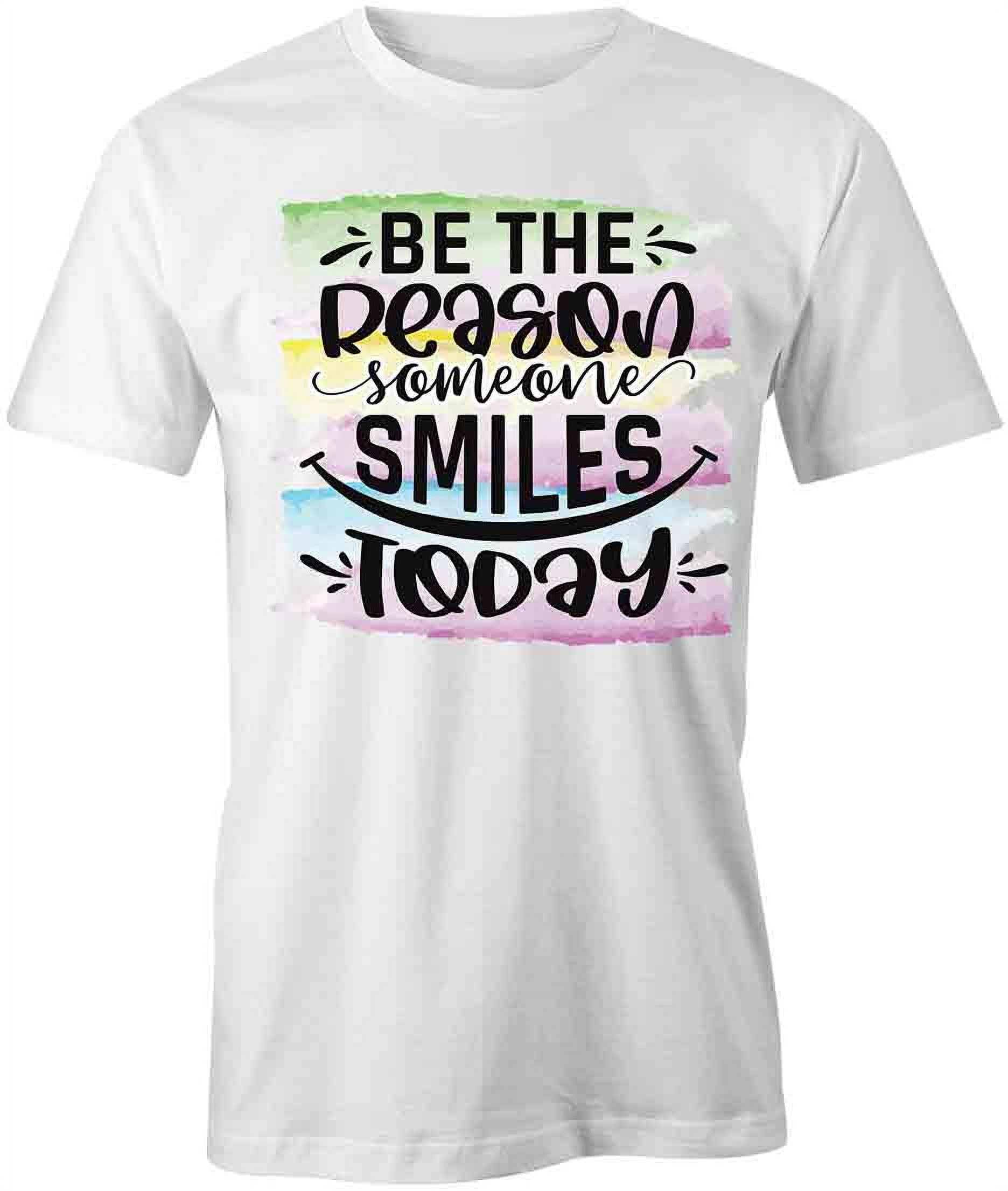 Be The Reason T-Shirt | Motivational Inspirational White Tee Gift ...