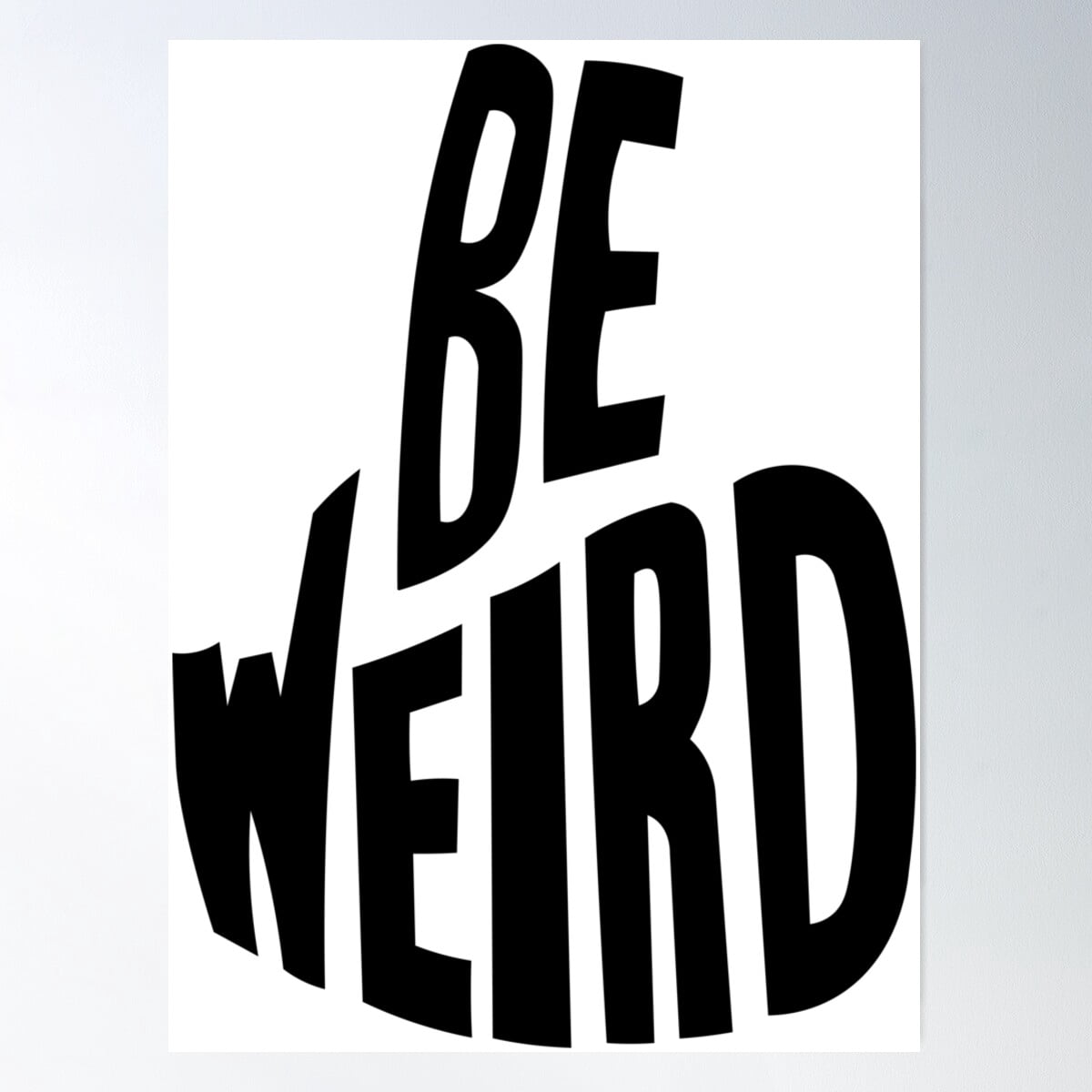 Be Weird Poster Wall Art, Modern Wall Decor For Living Room Bedroom ...