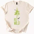 Be Wild Pine Tree Graphic T Shirt Nature Outdoors Bird Tee - Walmart.com