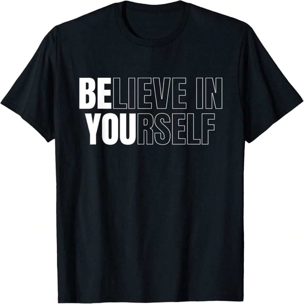 Be You Believe In Yourself Motivational Quote Inspiration T-Shirt, Pure ...