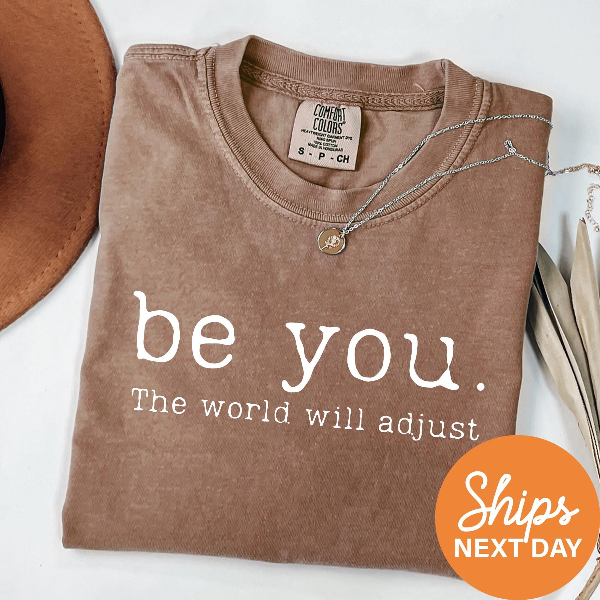 Be You Shirt Tee Positive Affirmation Top Inspirational Quote ...