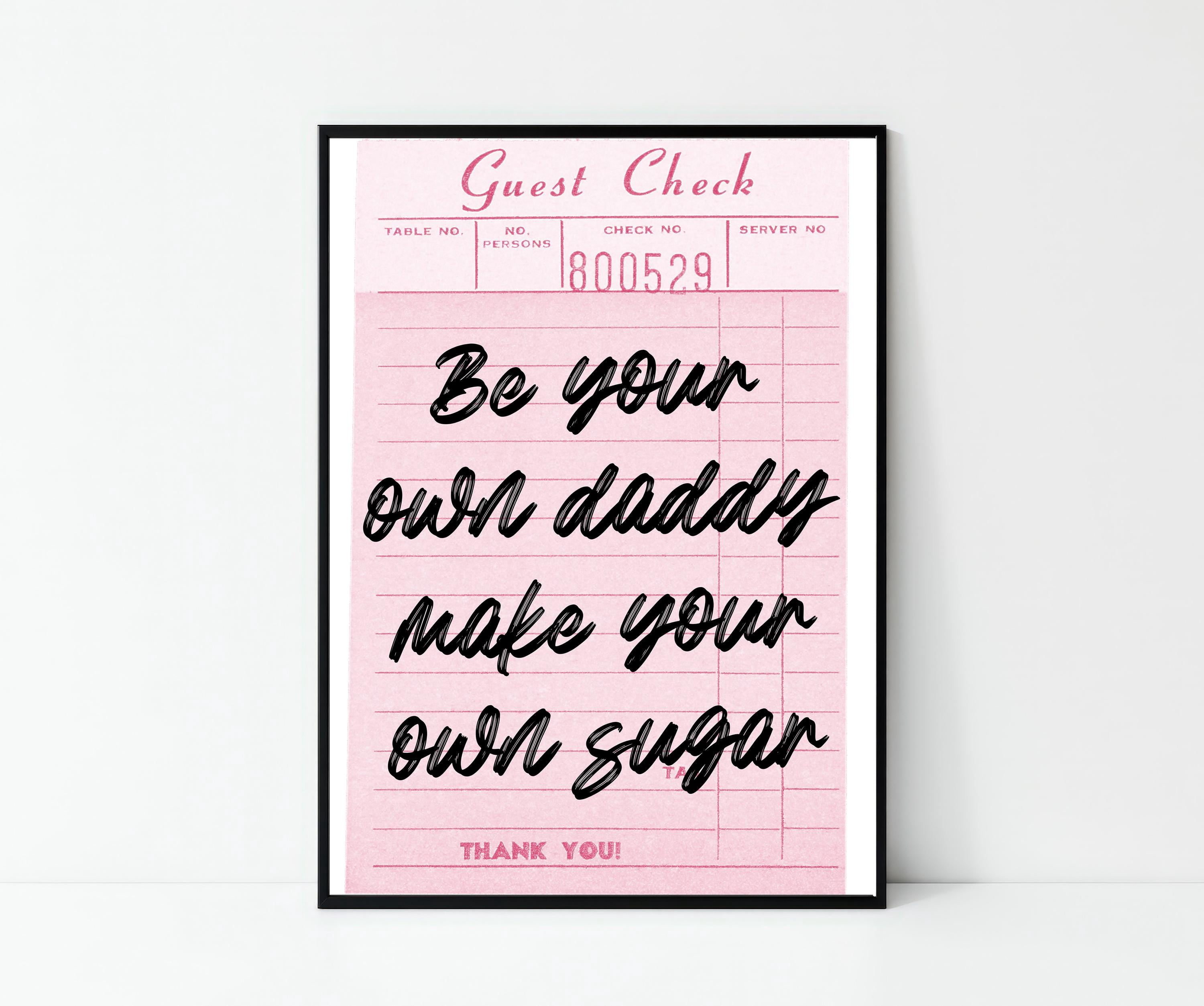 Be Your Own Daddy Make Your Own Sugar Dopamine Decor Poster, Self Love ...