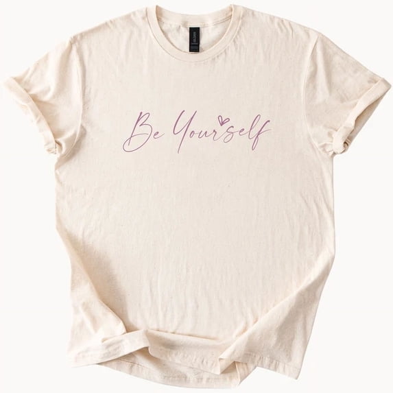 Be Yourself Shirt Cursive Graphic Tee Inspirational Top - Walmart.com