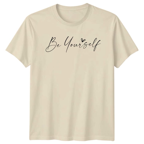 Be Yourself T-Shirt Inspirational Quote Motivational Shirt - Walmart.com