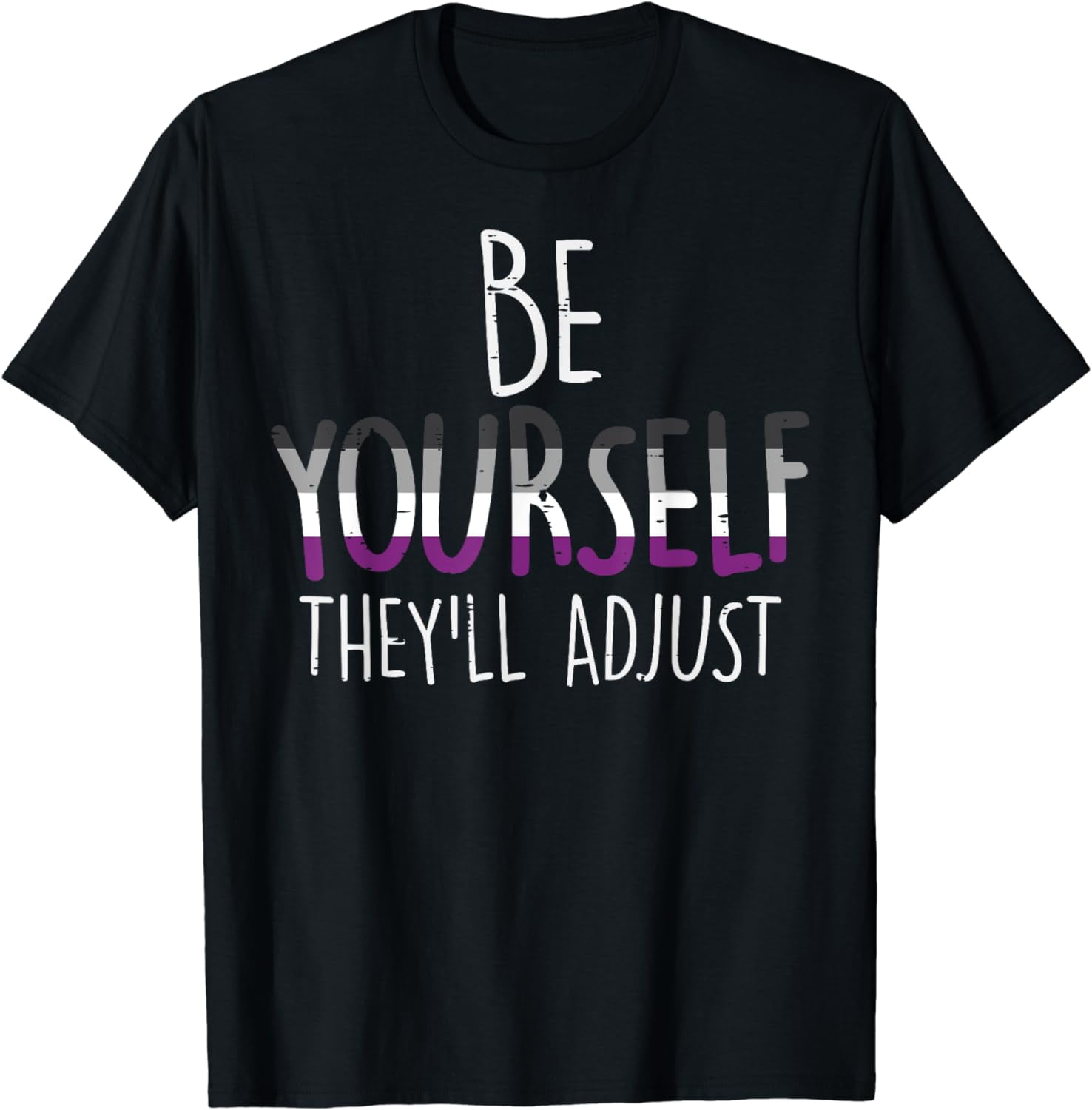 Be Yourself They'll Adjust LGBTQ Asexual Flag Ace Pride Ally T-Shirt ...