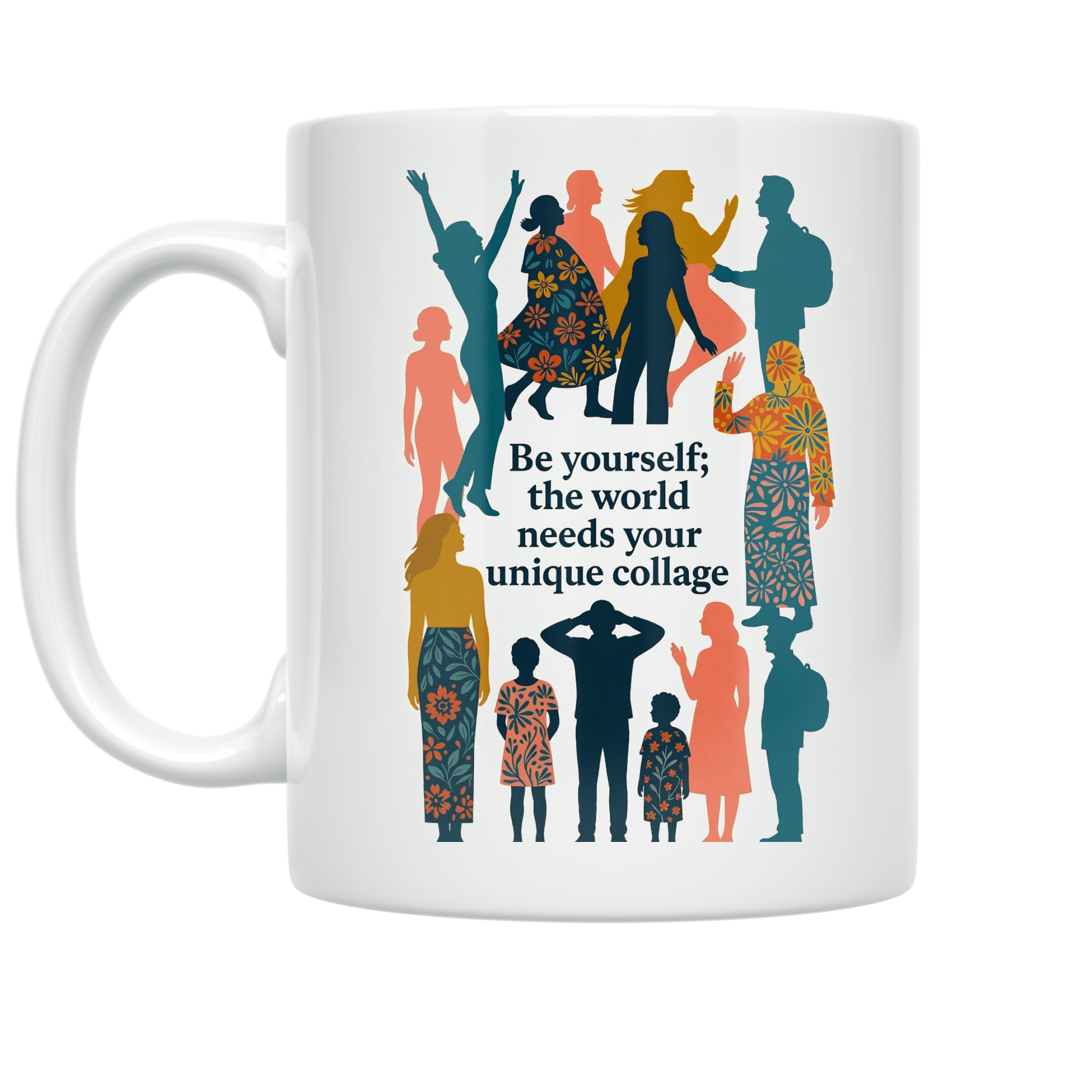 Be Yourself Unique Collage Art - Individuality Enthusiast - 11 oz ...
