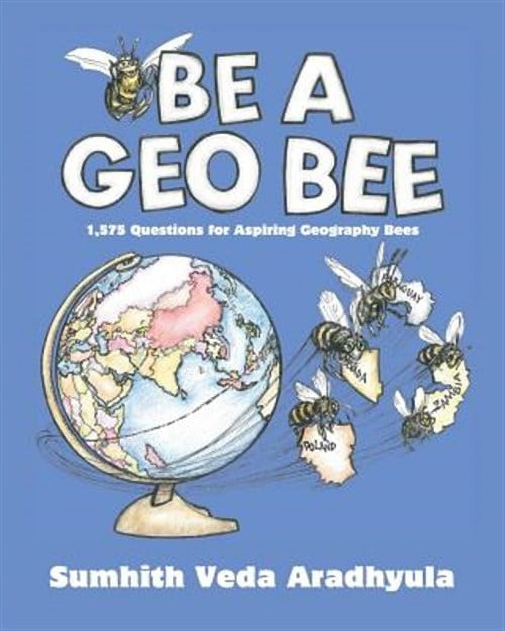 Be a Geo Bee: 1,575 Questions for Aspiring Geography Bees (Paperback ...