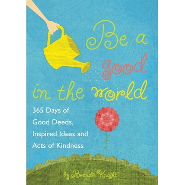 The kindness diaries : one man's quest to ignite goodwill and transform ...