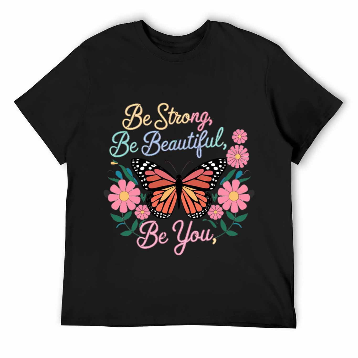 Be strong, be beautiful, be you Back To School Gifts Comfortable Women ...