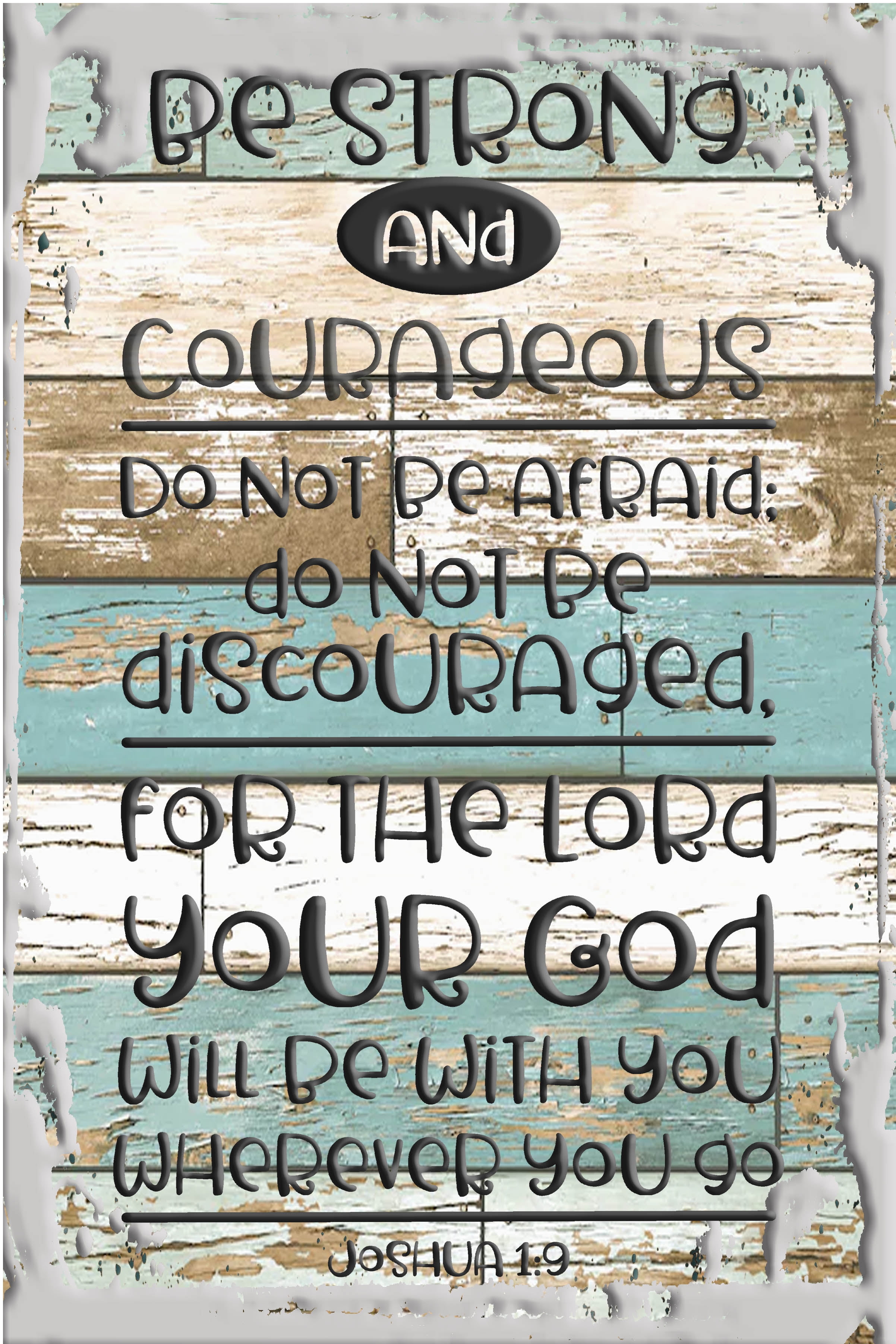 Be strong & courageousâ€¦ god will be with you Joshua bible verse White ...